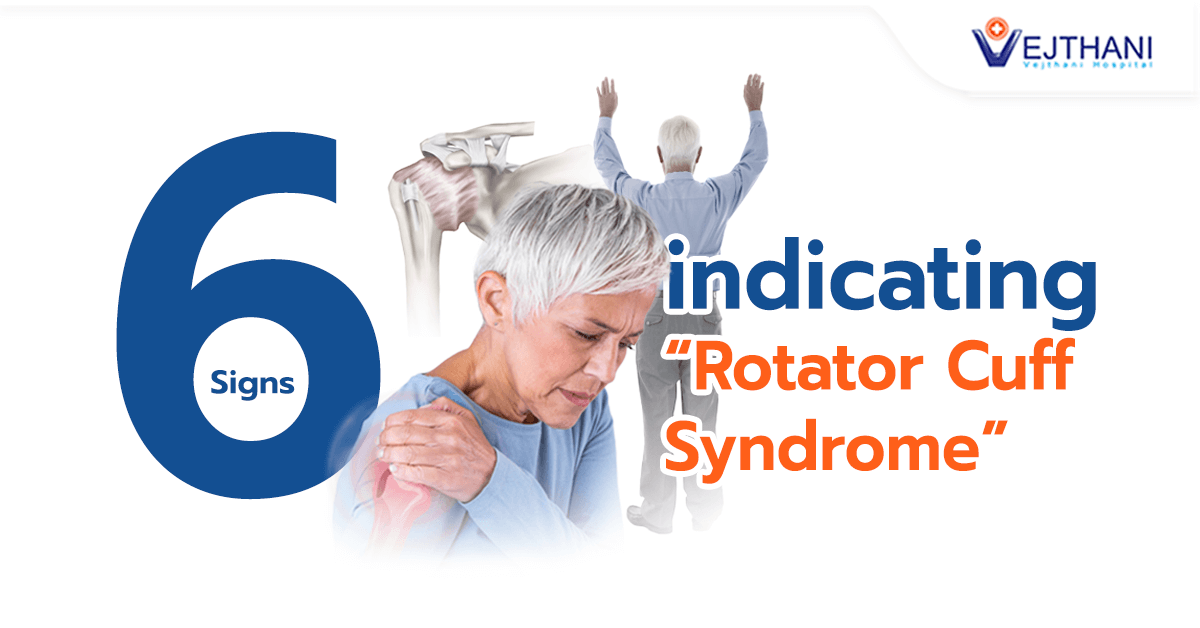 6 Signs indicating “Rotator Cuff Syndrome”