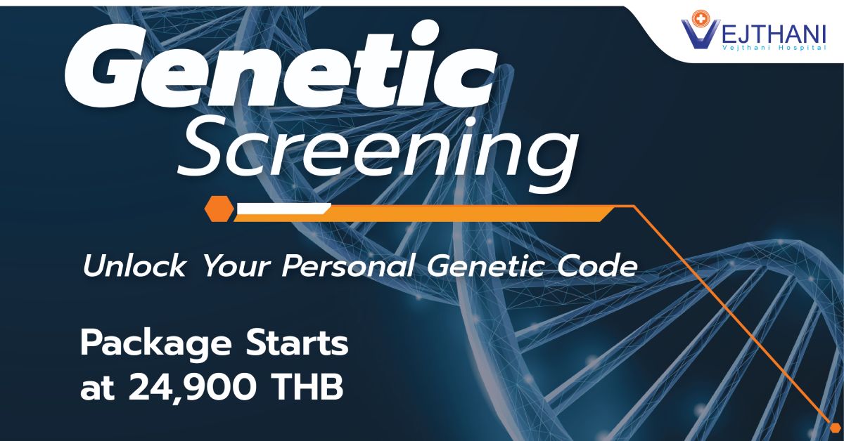 Genetic Screening – Unlock Your Personal Genetic Code - Vejthani ...