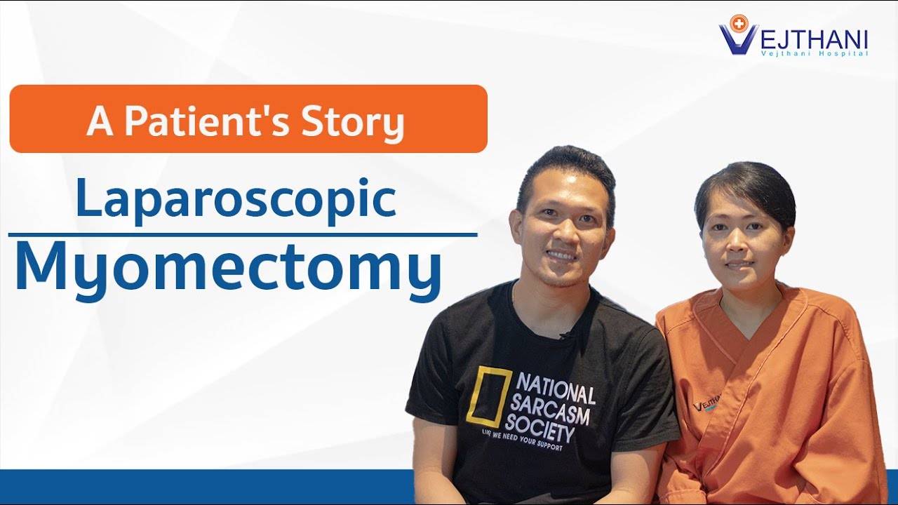 Patients Story Laparoscopic Myomectomy Vejthani Hospital