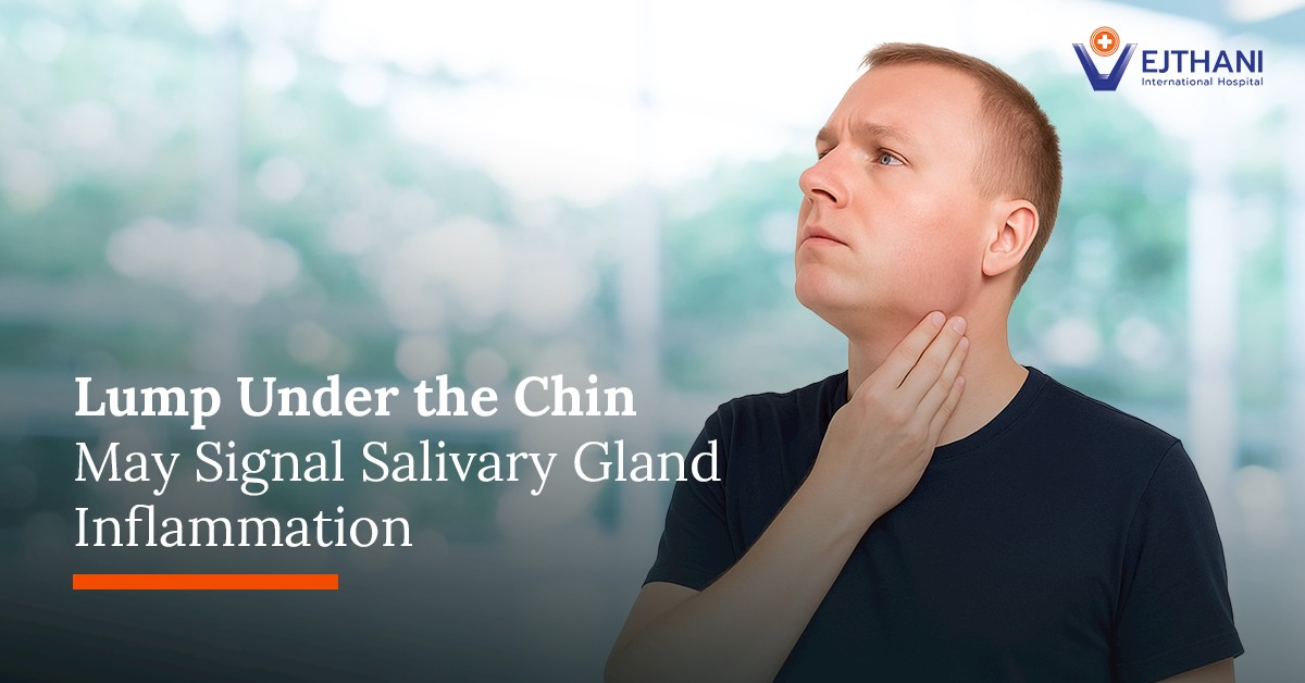 Lump Under the Chin May Signal Salivary Gland Inflammation
